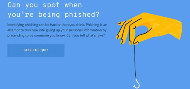 Google quiz tells you how likely you are to fall for phishing - and it ...